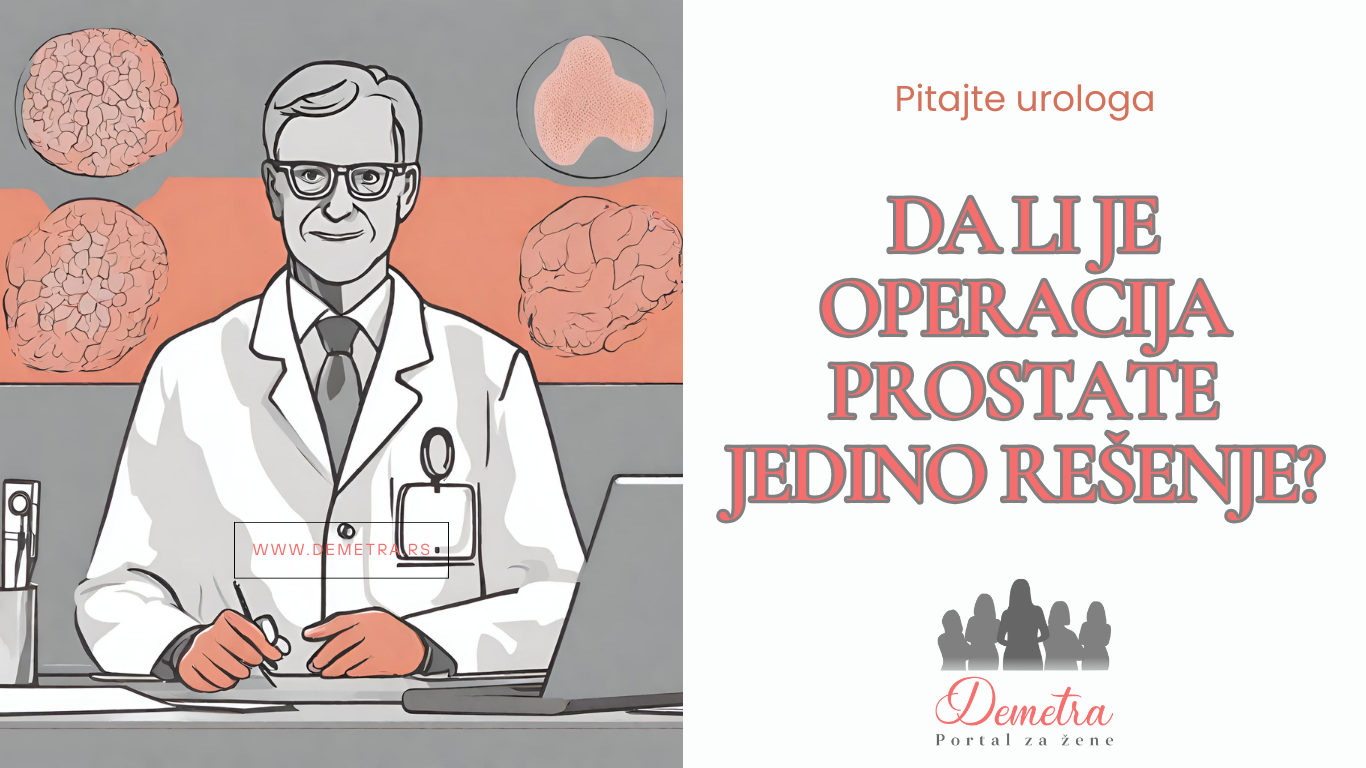 Da li je operacija prostate jedino rešenje? - Demetra