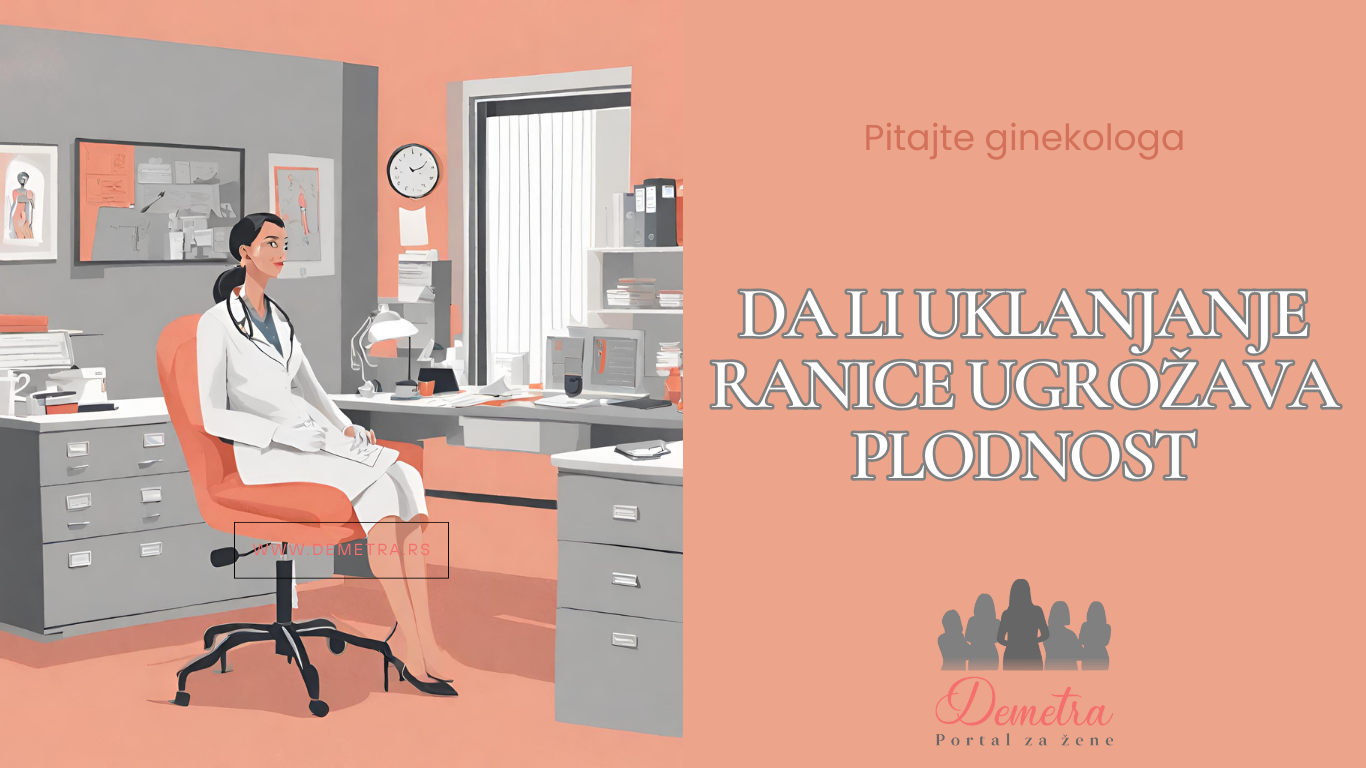 Da li uklanjanje ranice ugrožava plodnost? - Demetra